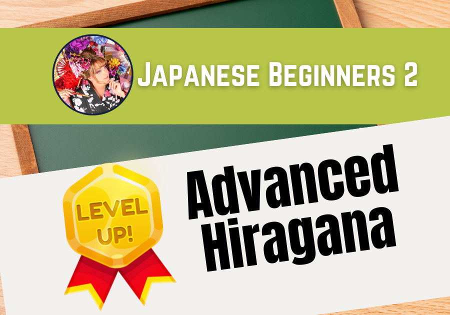 Advanced Hiragana Sounds & Combinations
